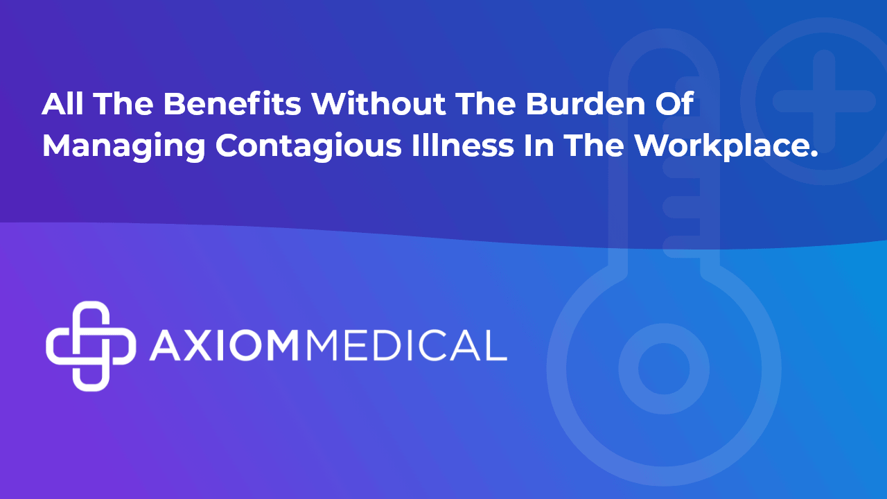 Illness & Absence Reporting | Axiom Medical